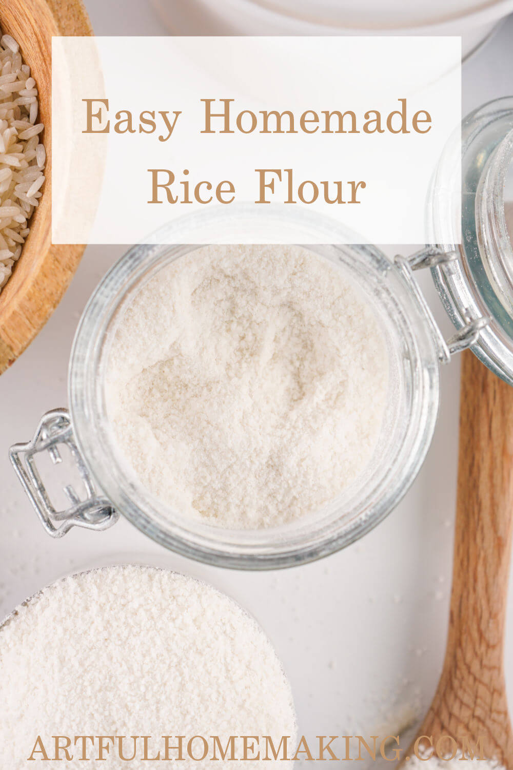 Homemade Rice Flour - Artful Homemaking
