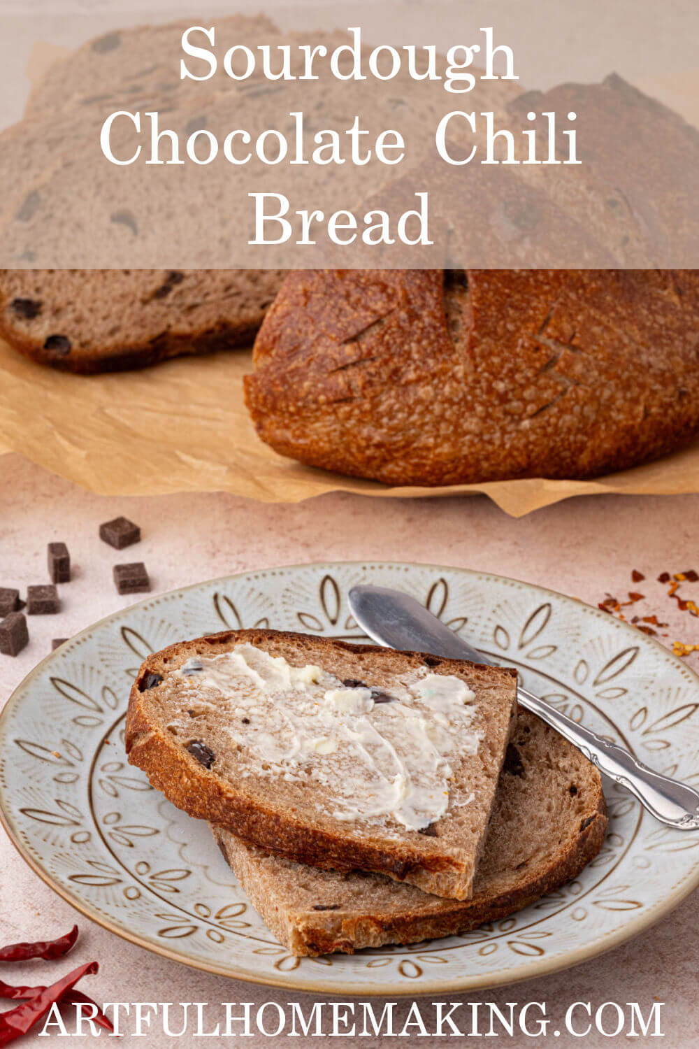 Sourdough Chocolate Chili Bread - Artful Homemaking
