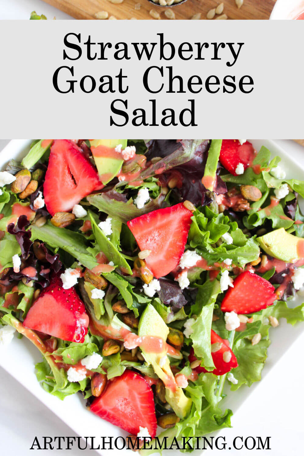 Strawberry Goat Cheese Salad - Artful Homemaking