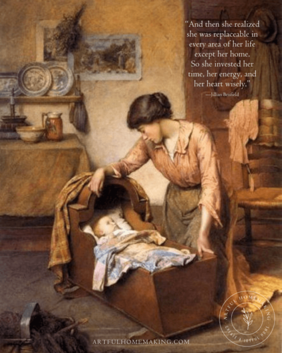Homemaking Quotes {Encouragement for Homemakers} - Artful Homemaking