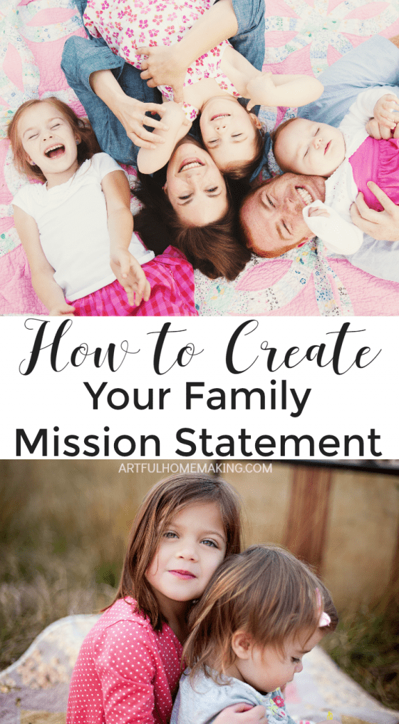 How to Create a Family Mission Statement - Artful Homemaking