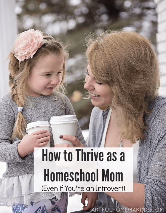 How to Thrive as a Homeschool Mom (Even If You're an Introvert ...
